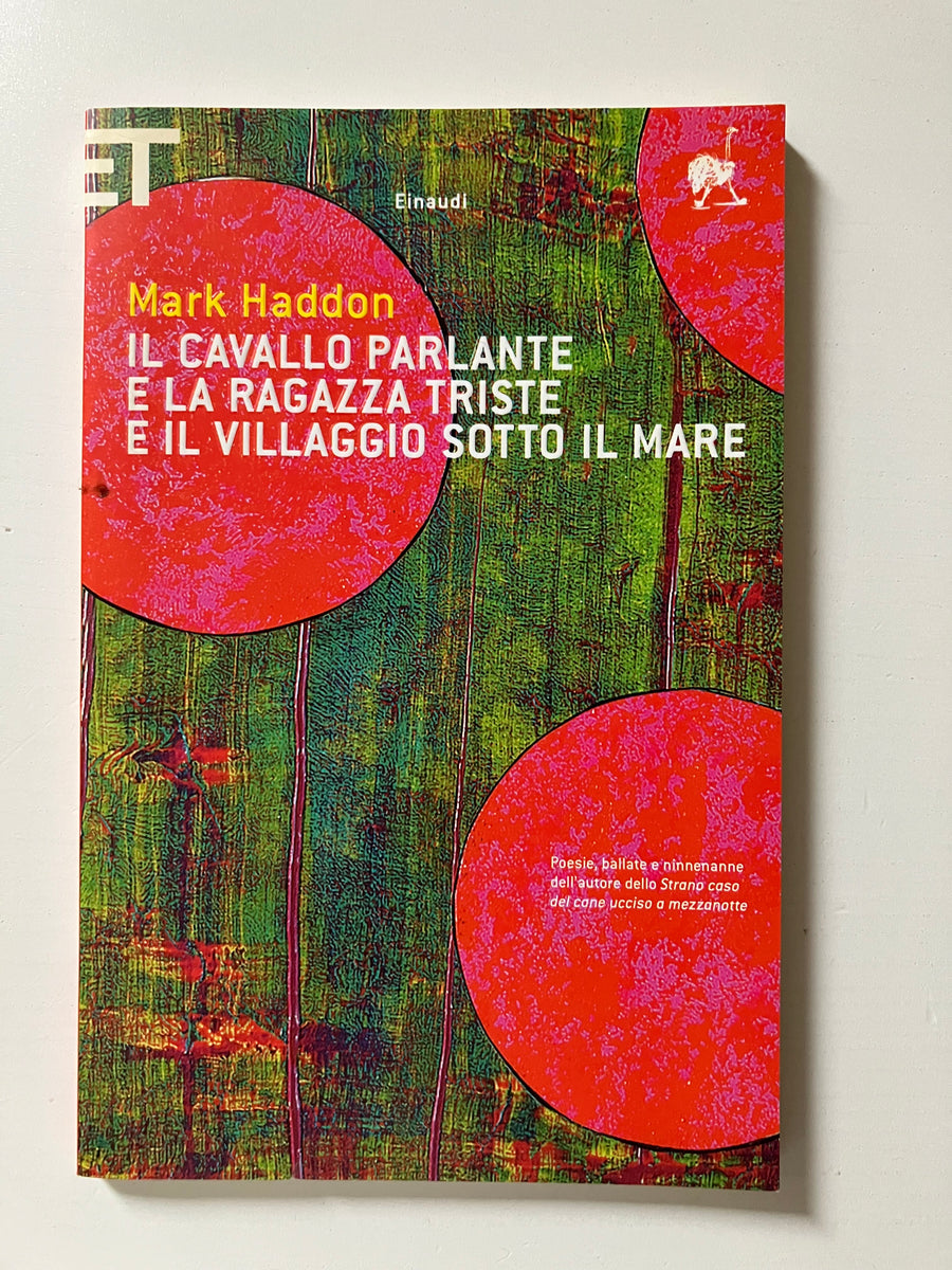 Mark Haddon - Il cavallo parlante e la ragazza triste e il villaggio s ...